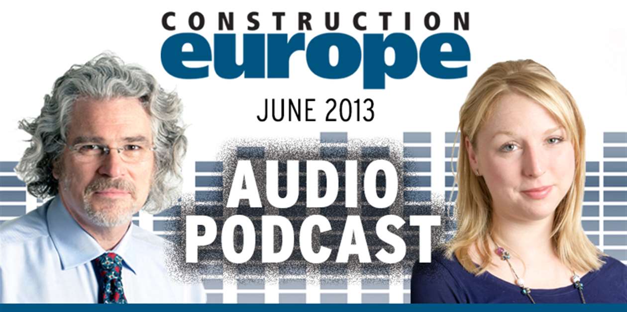 Construction Europe podcast June 2013 (audio) - KHL Group